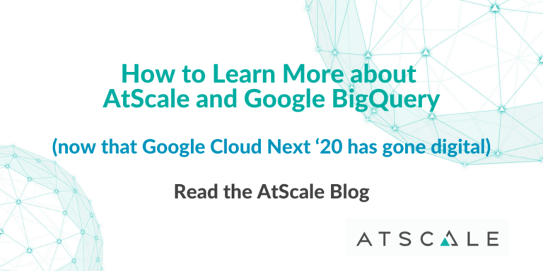 How to Learn More about AtScale and Google BigQuery | AtScale