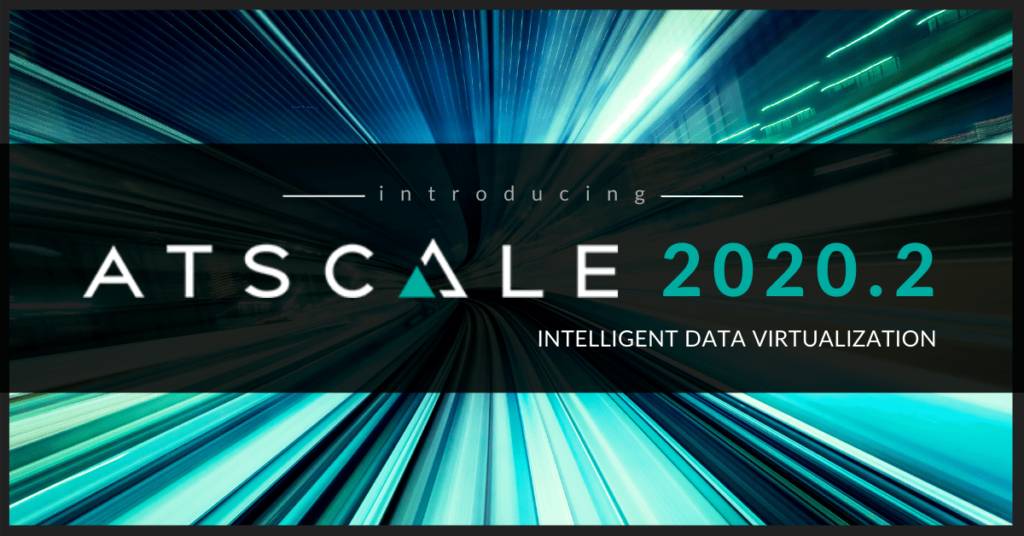 AtScale 2020.2 Release Highlights | AtScale