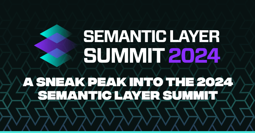 A Sneak Peak into the 2024 Semantic Layer Summit | AtScale