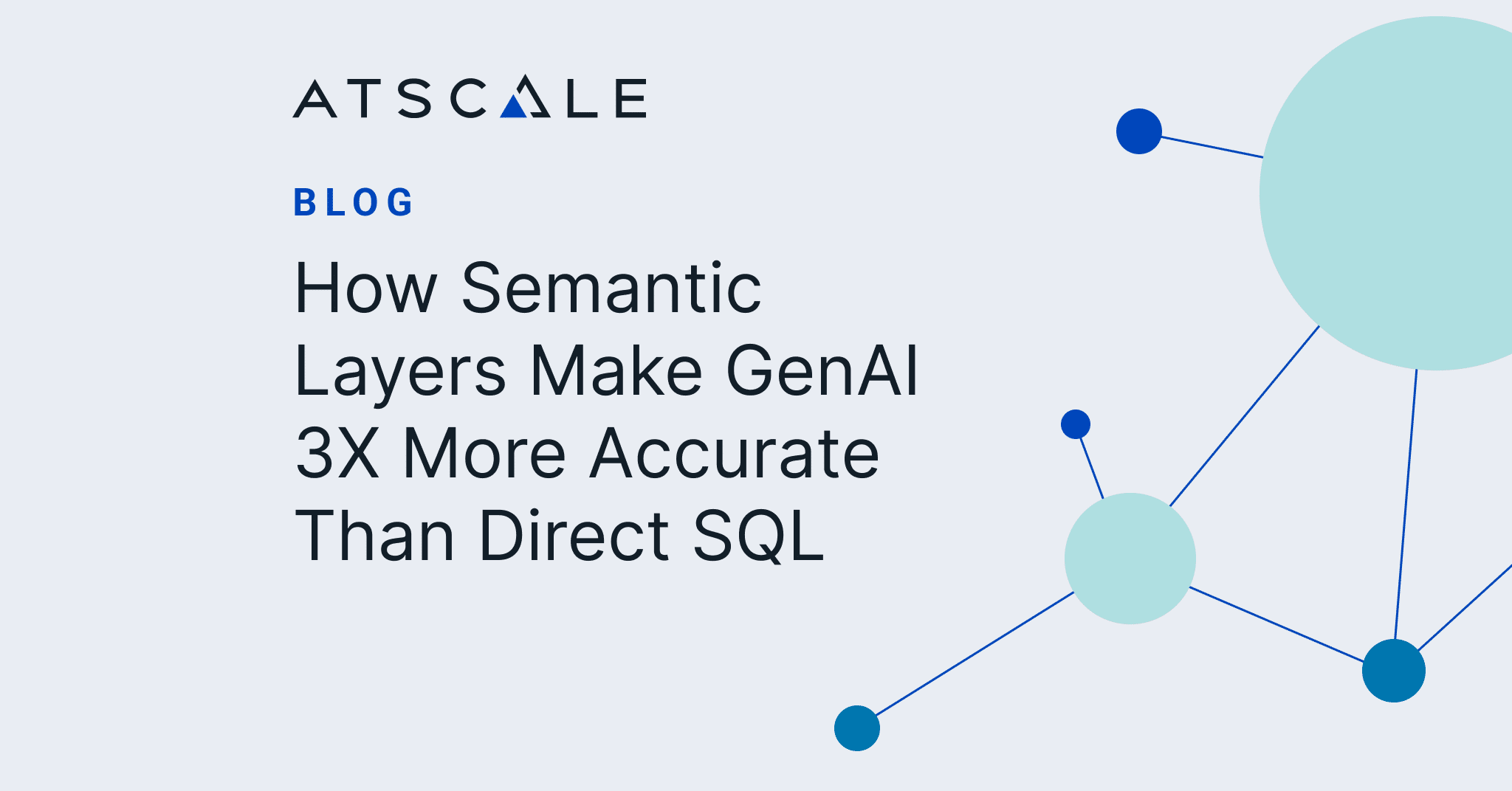 How Semantic Layers Make GenAI 3x More Accurate | AtScale
